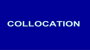 Learn About IELTS Collocation - britishblog